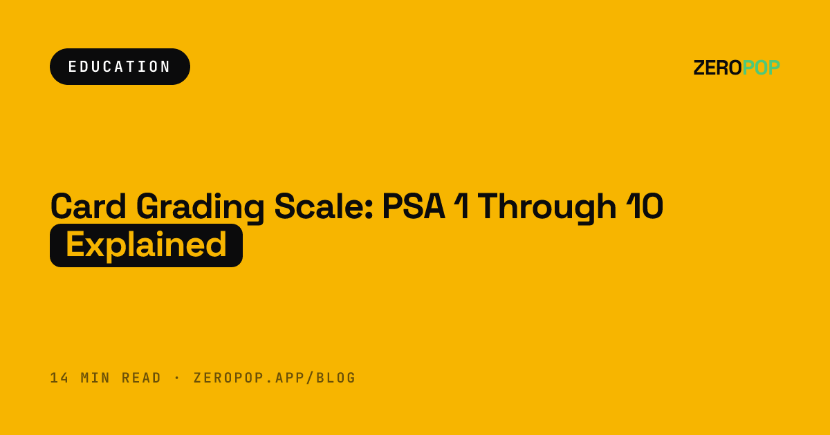 Card Grading Scale: PSA 1 Through 10 Explained | ZeroPop
