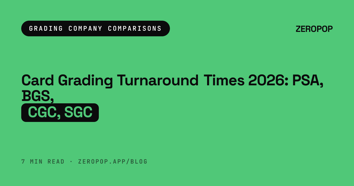 Card Grading Turnaround Times 2026: PSA, BGS, CGC, SGC