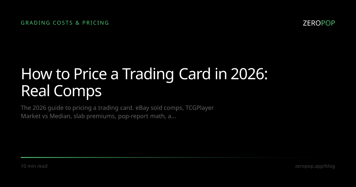 How to Price a Trading Card in 2026: Real Comps | ZeroPop