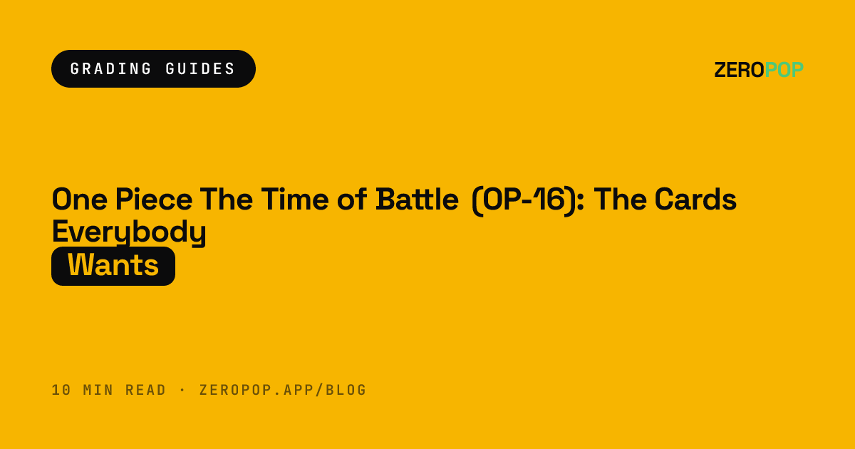 One Piece The Time of Battle (OP-16): The Cards Everybody Wants