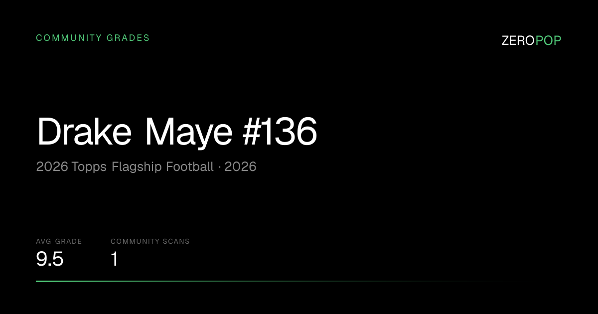 Drake Maye #136 Grades & Value